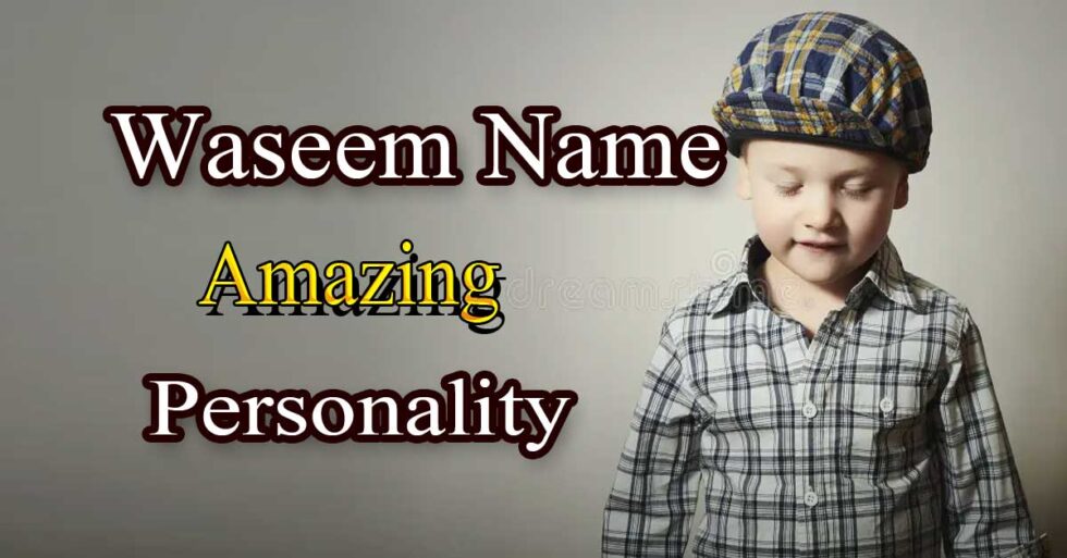 Waseem Name Amazing Personality | Waseem Name | Islamic Taweez